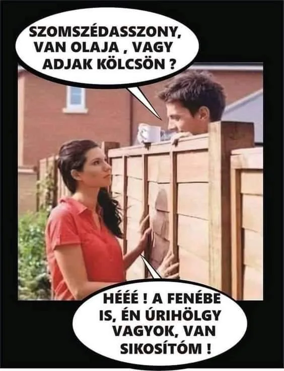 Szomszéd asszony van olaja?