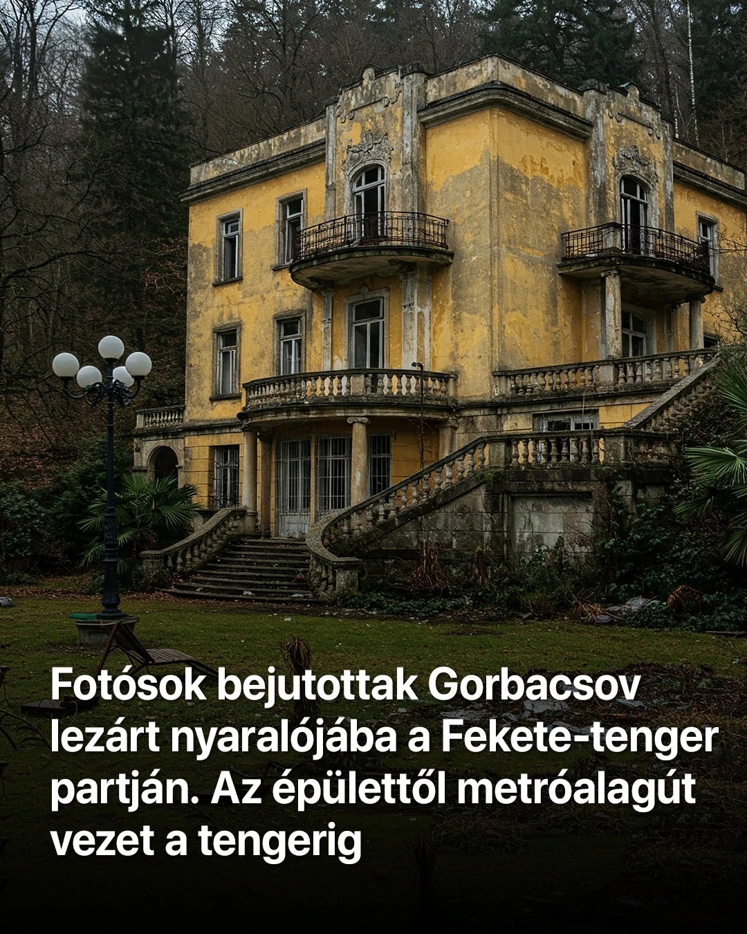 Fotósok bejutottak Gorbacsov lezárt nyaralójába a Fekete-tenger partján ...